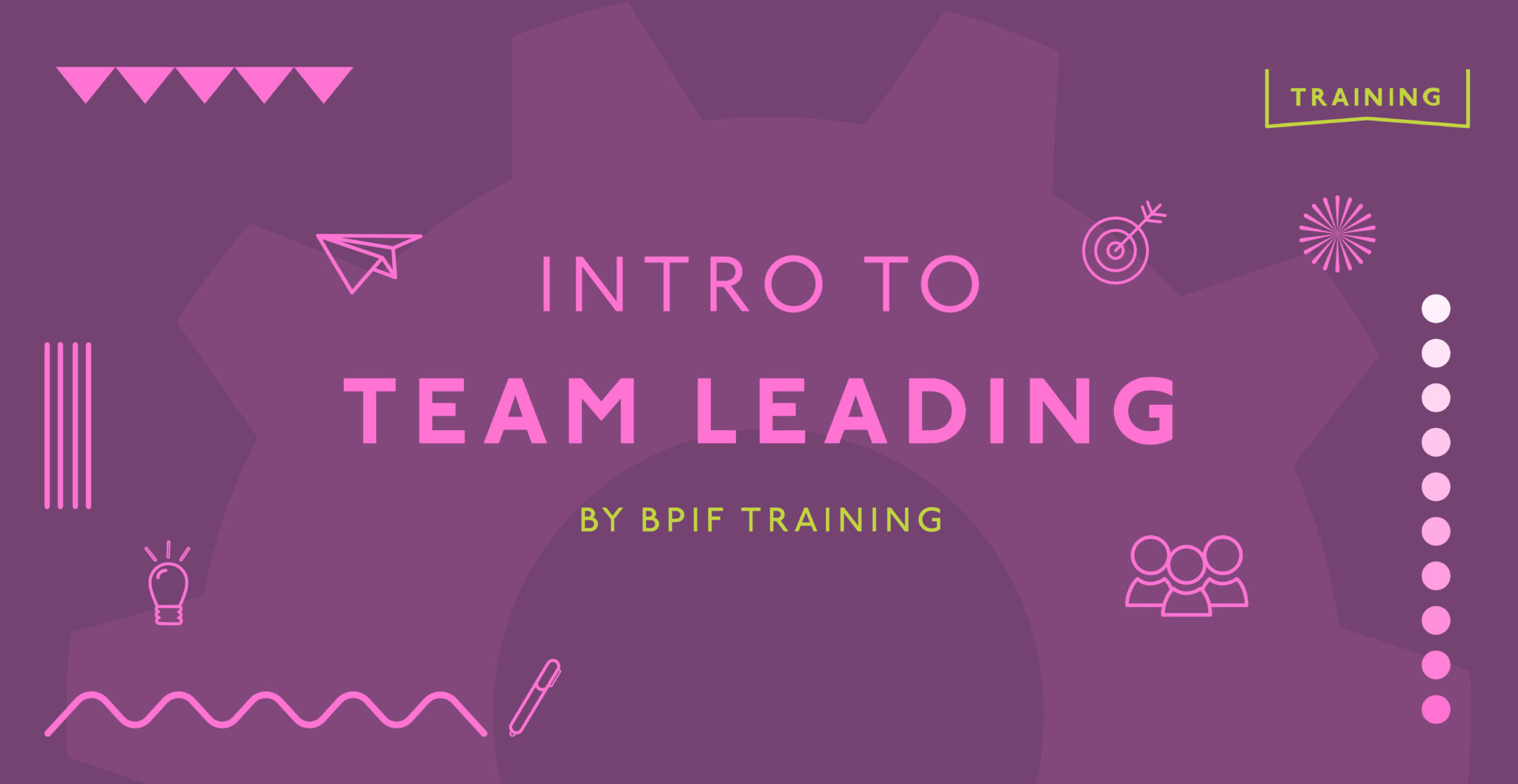 Workshops & Events Overview - BPIF Training
