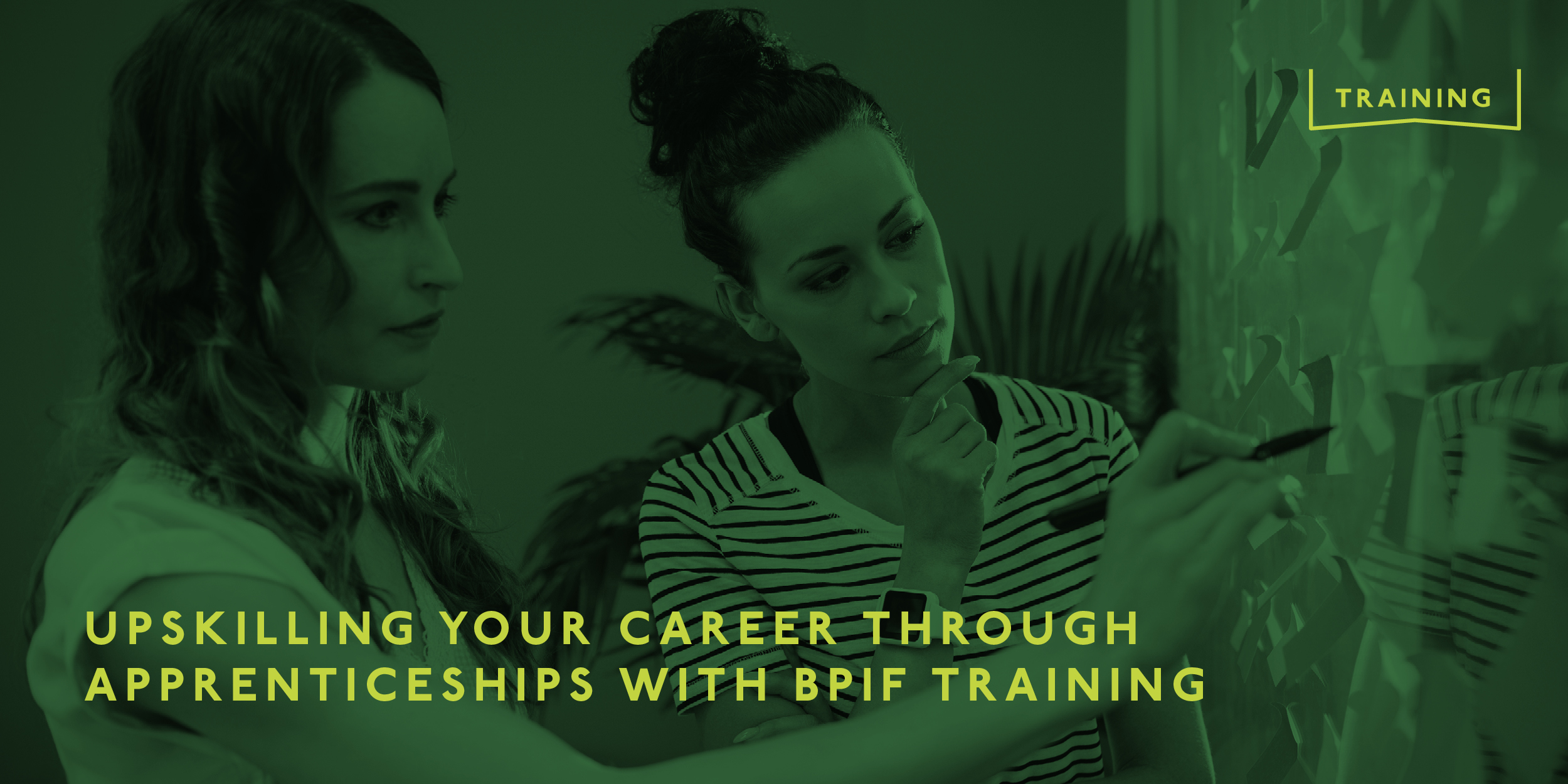 Upskilling Your Career Through Apprenticeships with BPIF Training - BPIF Training